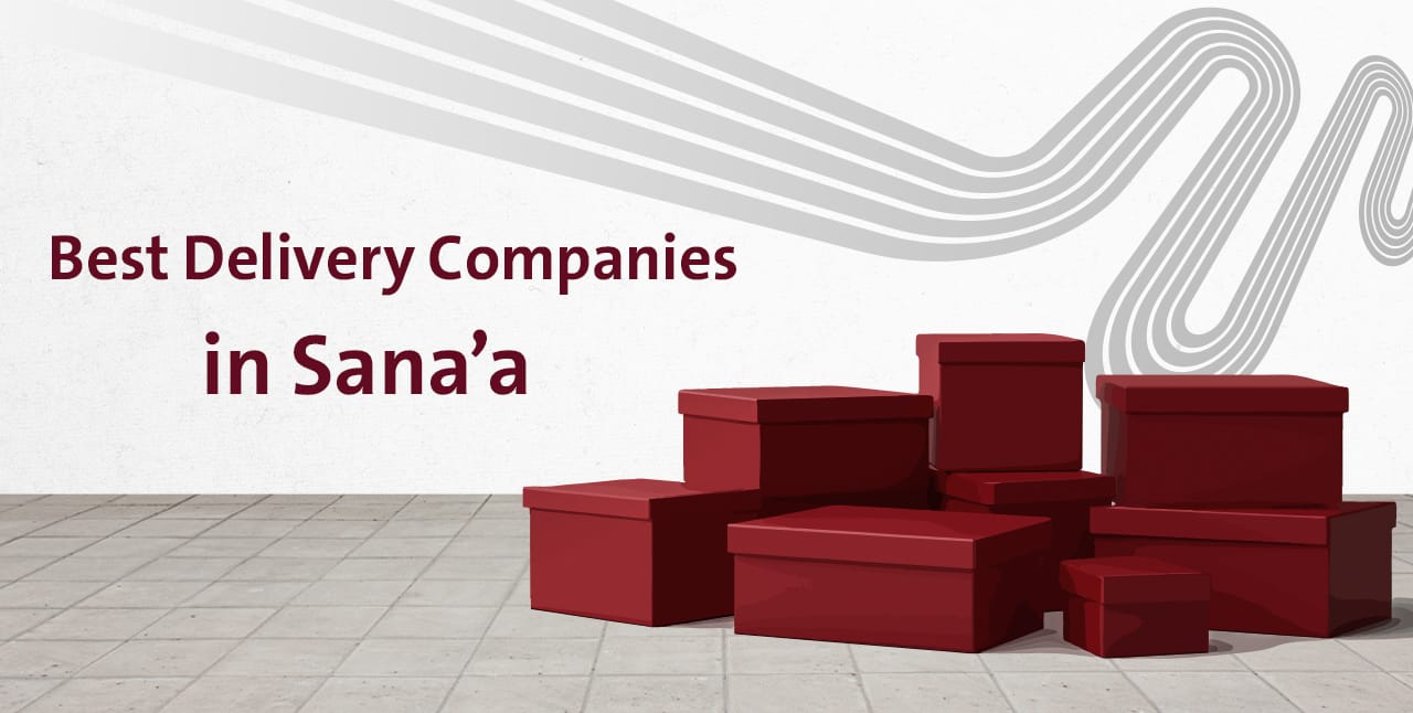 Best Delivery Companies in Sana’a – Trusted Smart Rahal